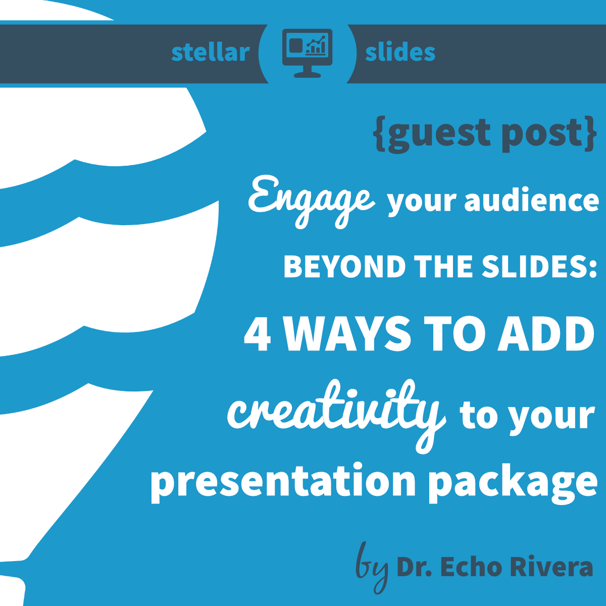 Engage Your Audience Beyond the Slides: 4 Ways to Add Creativity to ...